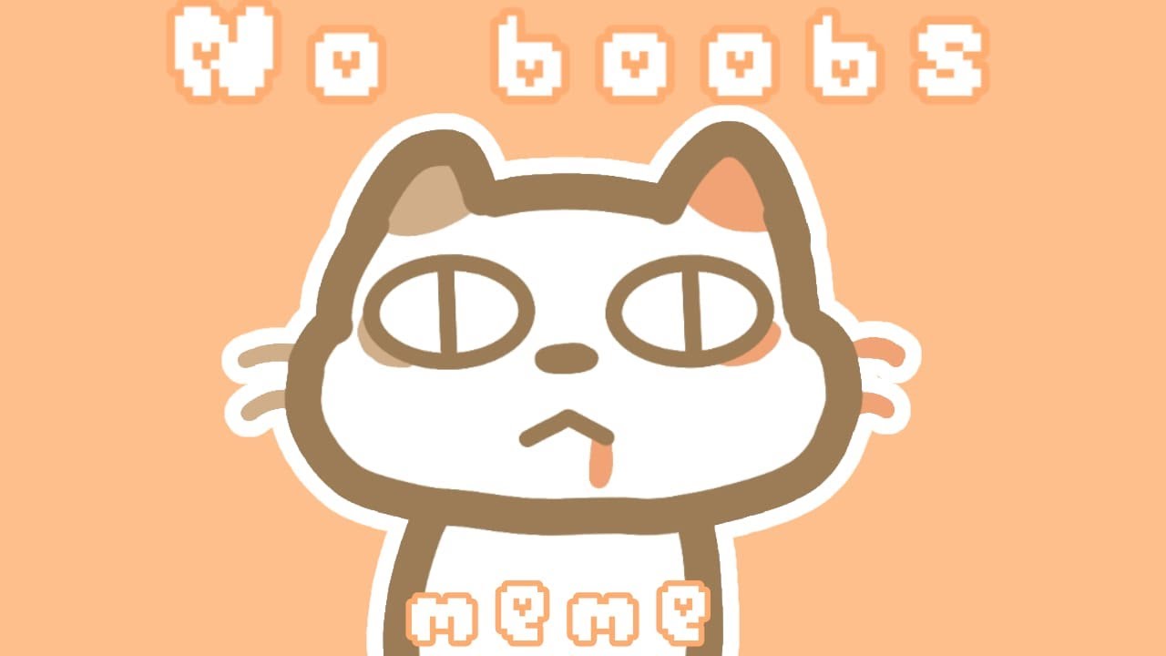 no b00bs! MEME - YouTube