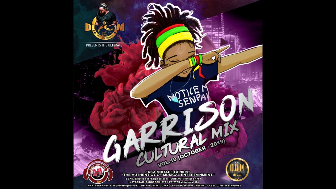 DJ DOTCOM PRESENTS GARRISON CULTURE MIX VOL 10 OCTOBER 2019 - YouTube