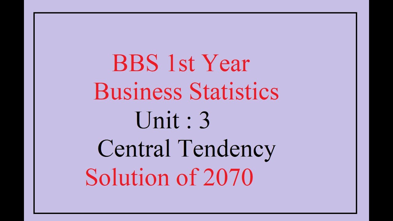 BBS 1st Year :Business Statistics || Chance Exam 2081 ||Unit : 3 - YouTube