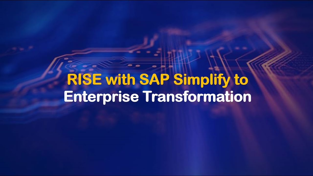 RISE with SAP Simplify to Enterprise Transformation - YouTube