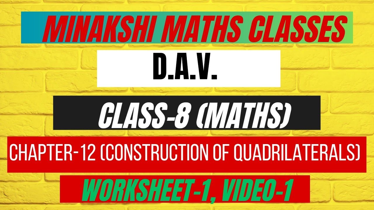 DAV Class 8 Maths Chapter 12 Construction Of Quadrilaterals dav-class-8-maths-chapter-12-construction-of-quadrilaterals