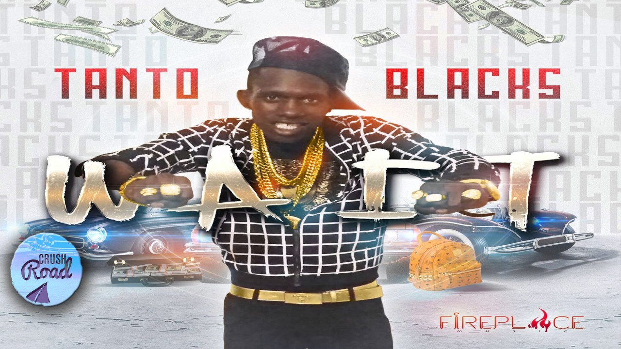 Tanto Blacks - Wait [Fi Life Riddim] February 2017 - YouTube