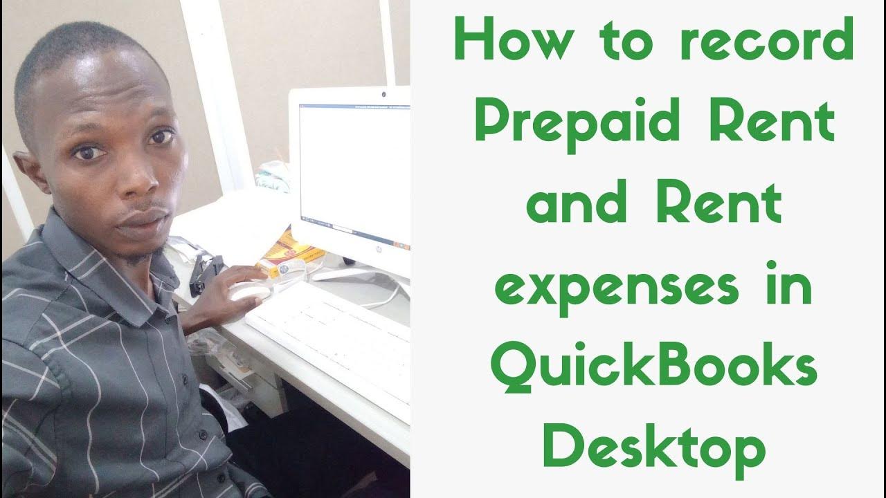 How To Record Prepaid Rent And Rent Expenses In QuickBooks Accounting how-to-record-prepaid-rent-and-rent-expenses-in-quickbooks-accounting