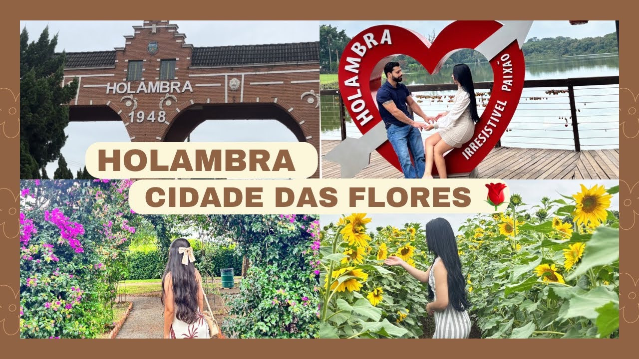 PASSEIO EM HOLAMBRA,CIDADE DAS FLORES 🌹🌻 - YouTube