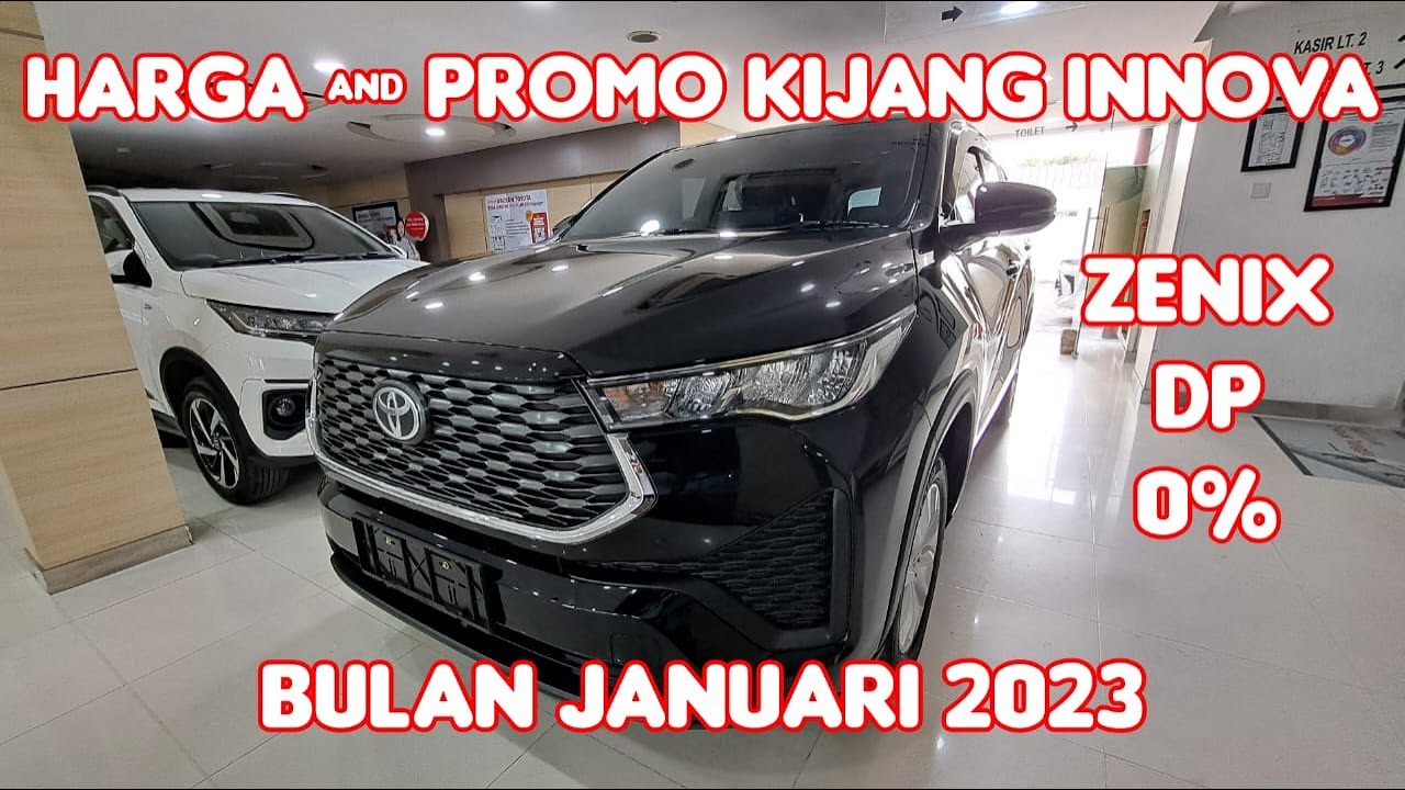 Dp 0% Untuk Innova Zenix 2023 |Harga & Promo Kijang Innova Januari 2023 ...