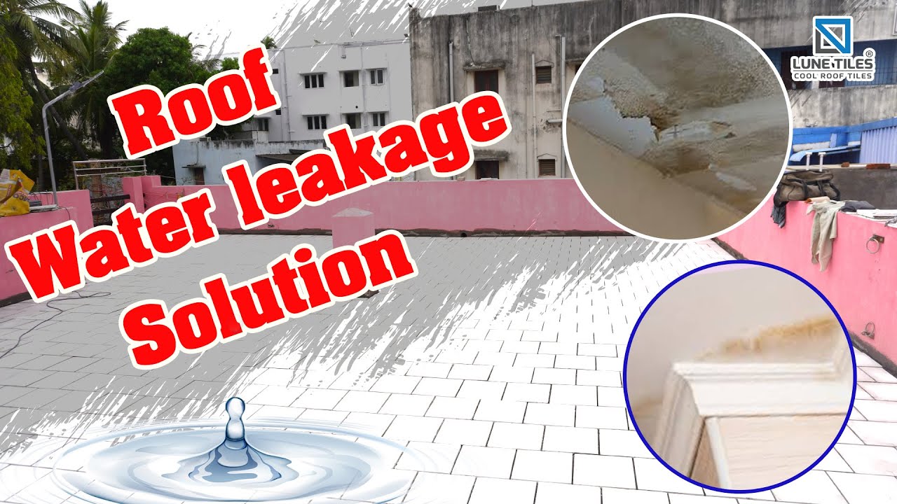 Roof Water Leakage Solution #coolingtiles #whitetiles #globalwarming # ...