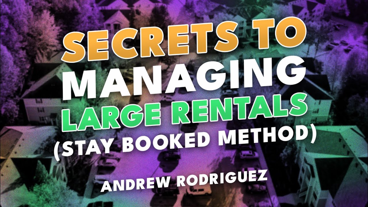 Secrets to Managing Large Rentals (Stay Booked Method) | Andrew ...