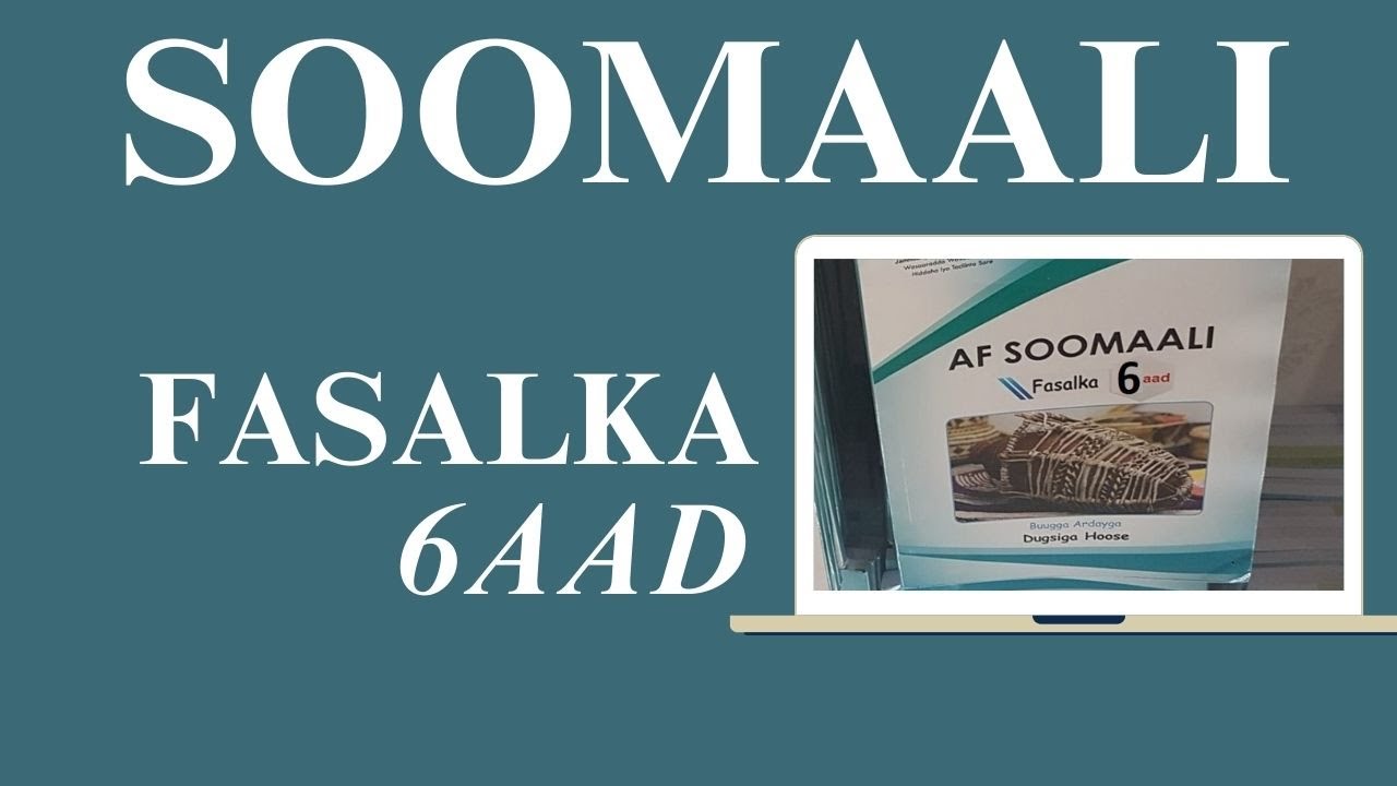 Soomaali Fasalka 6aad, Casharka 1aad - YouTube