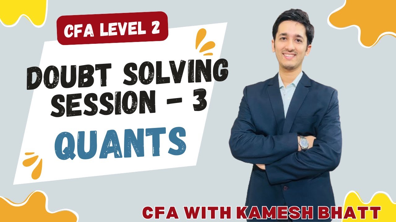CFA Level 2 | Doubt Solving Session 2 | Quantitative Methods (QM) - YouTube
