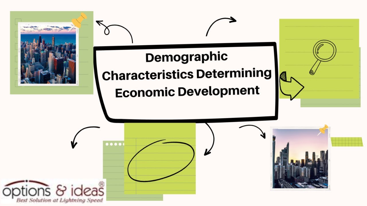 Demographic Characteristics Determining Economic Development of any ...