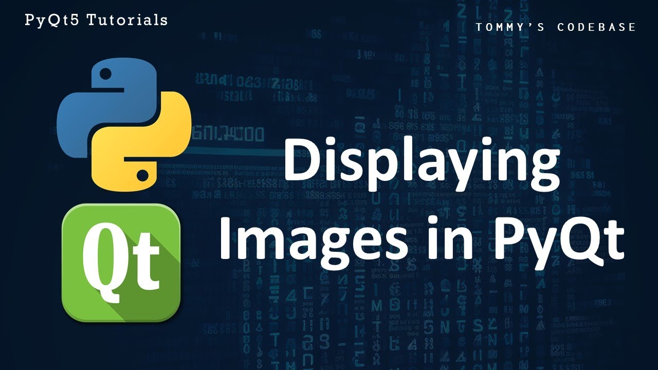 Displaying Images In Pyqt Youtube