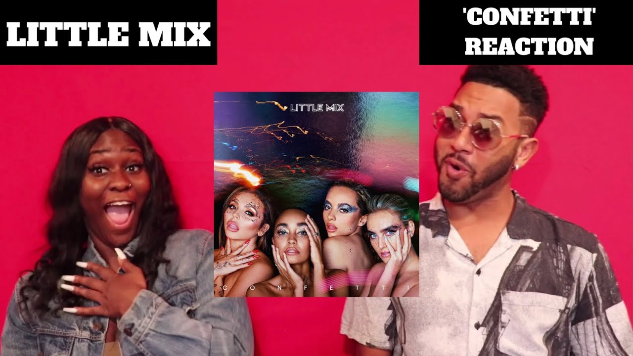 LITTLE MIX | CONFETTI | ALBUM REACTION + REVIEW - YouTube
