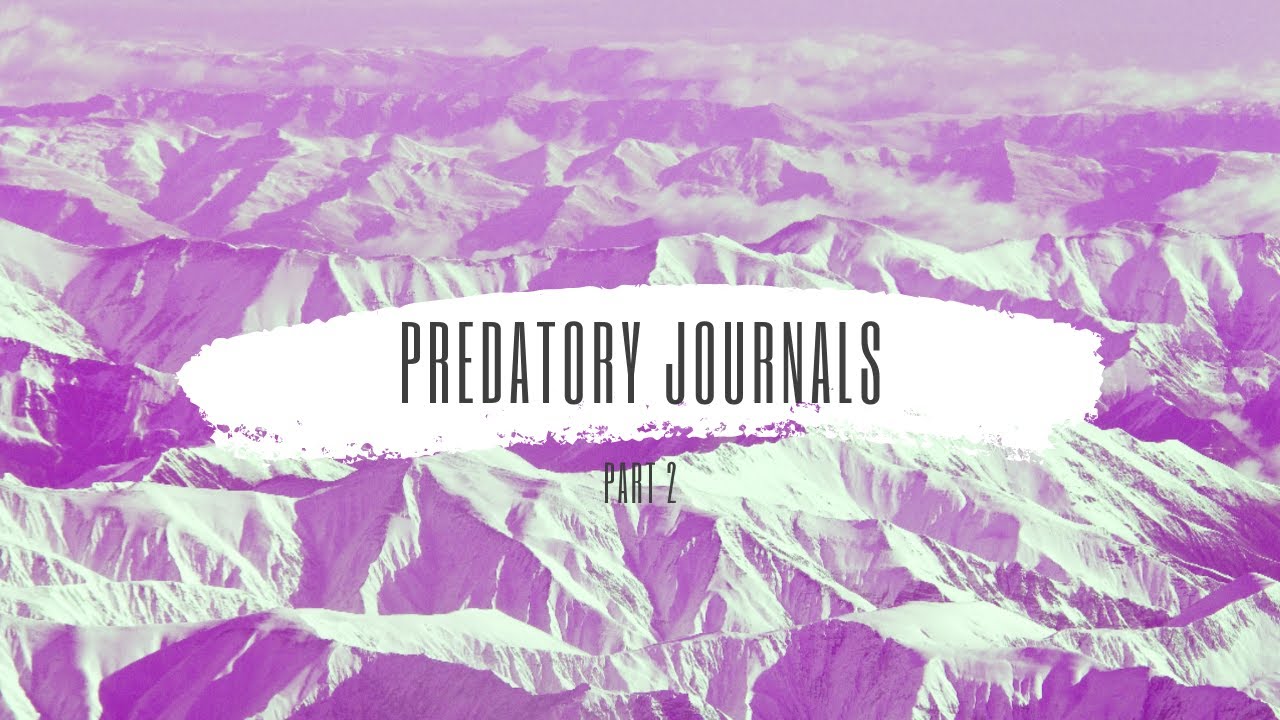 Predatory Journals Part 2: Identifying a predatory journal - YouTube