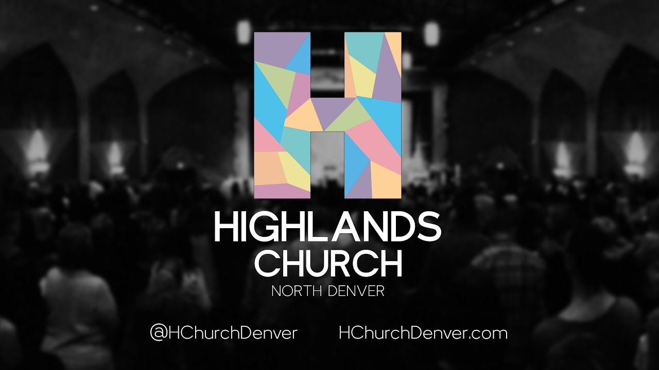 Highlands Church North Denver Brand - YouTube