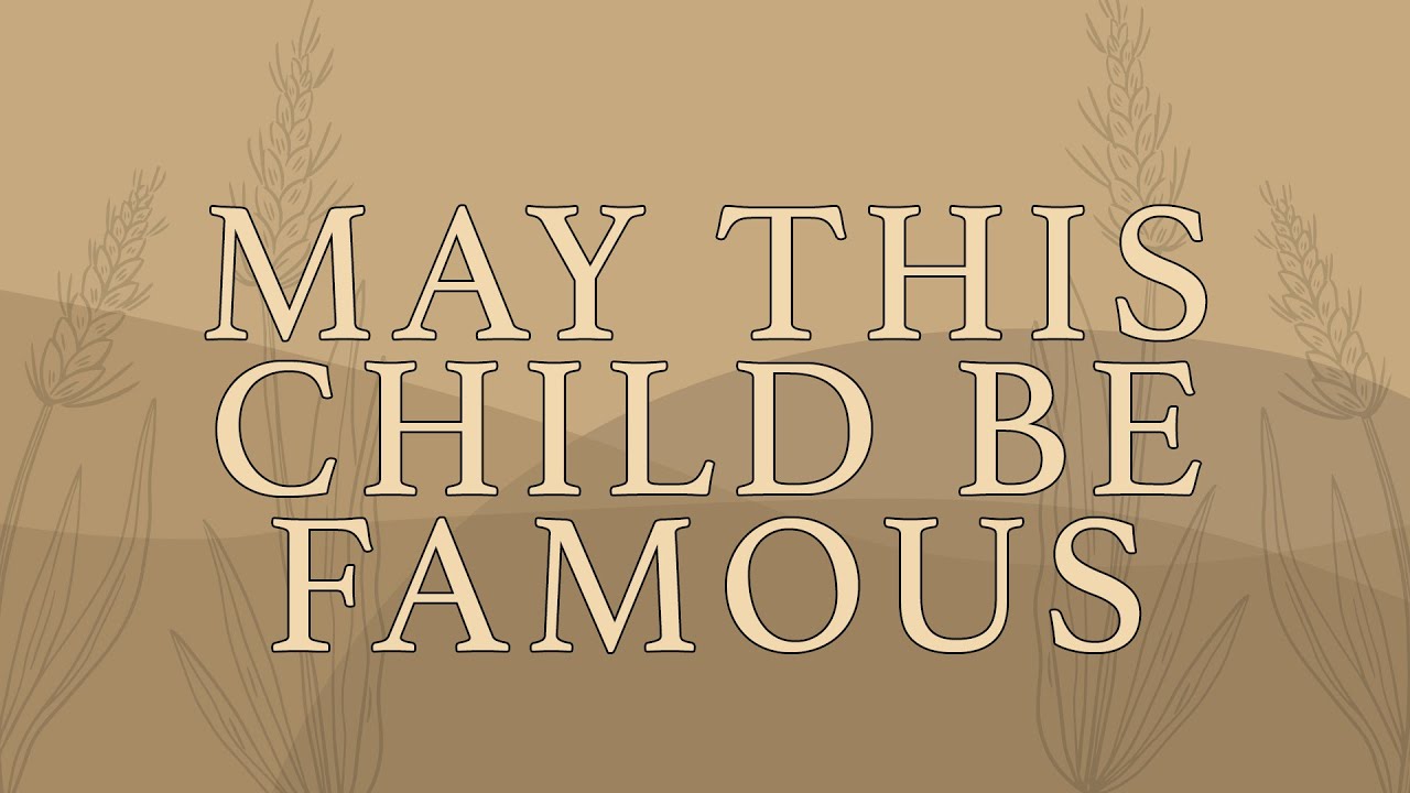 May His Child Be Famous | Week 4 - YouTube