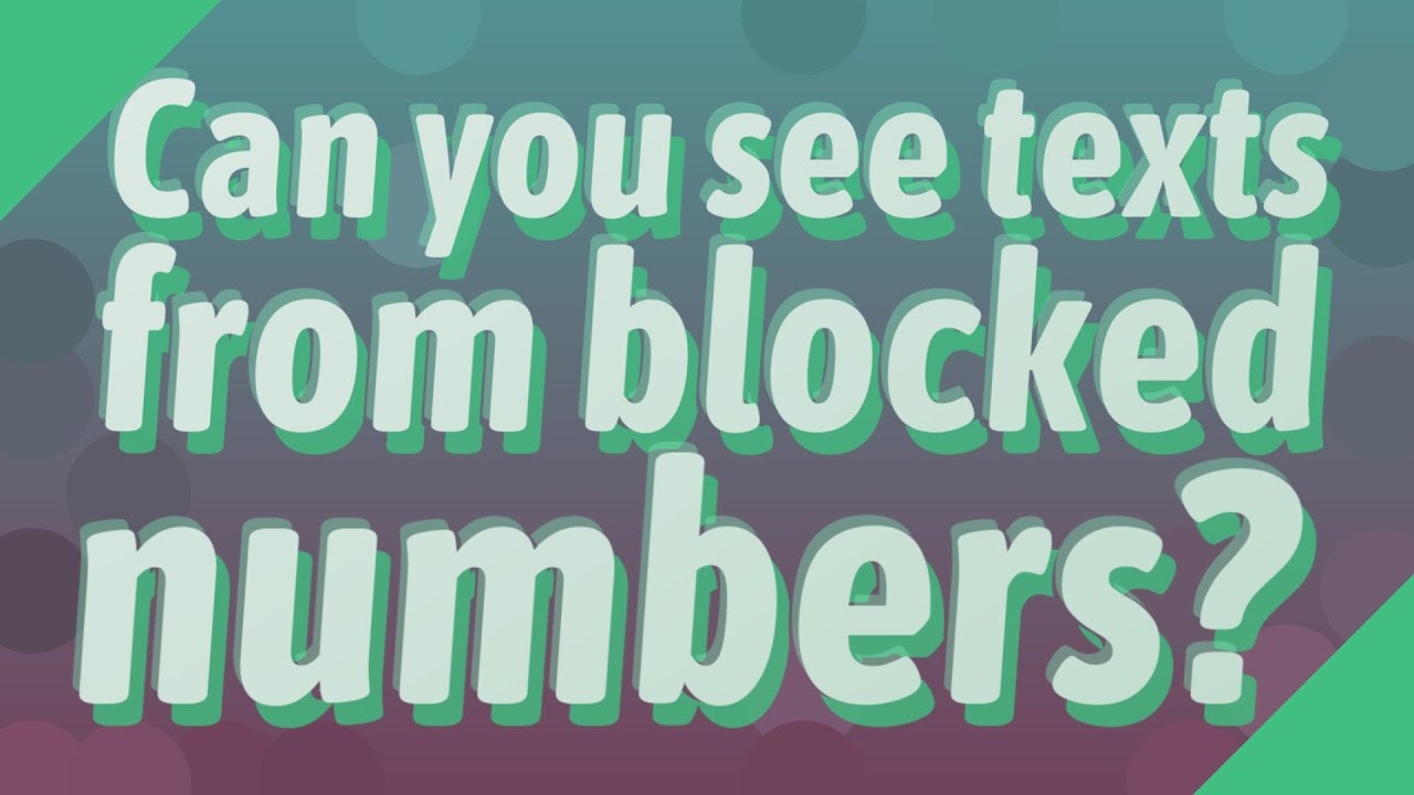 Can You See Texts From Blocked Numbers YouTube can-you-see-texts-from-blocked-numbers-youtube