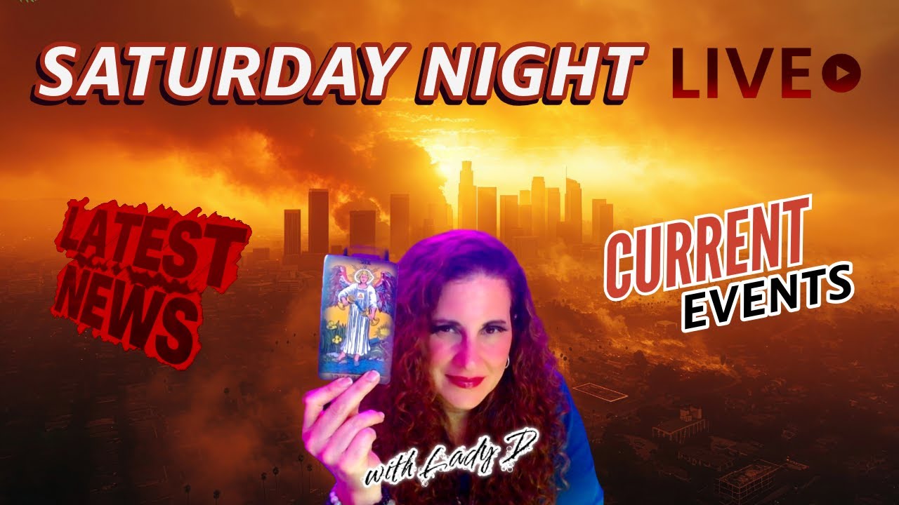 Saturday Night LIVE w/Lady D - TAROT DEEP DIVES - CURRENT EVENTS ...