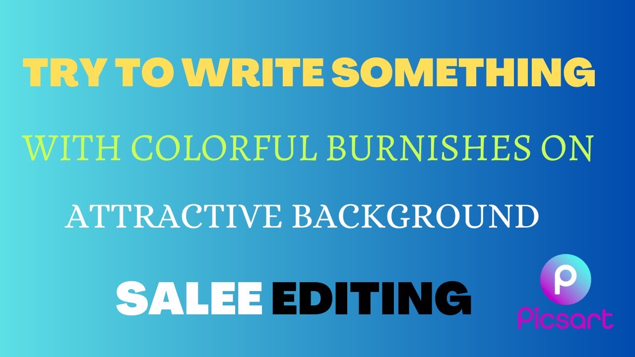 Try to Write Something With colorful burnishes on attractive Background ...