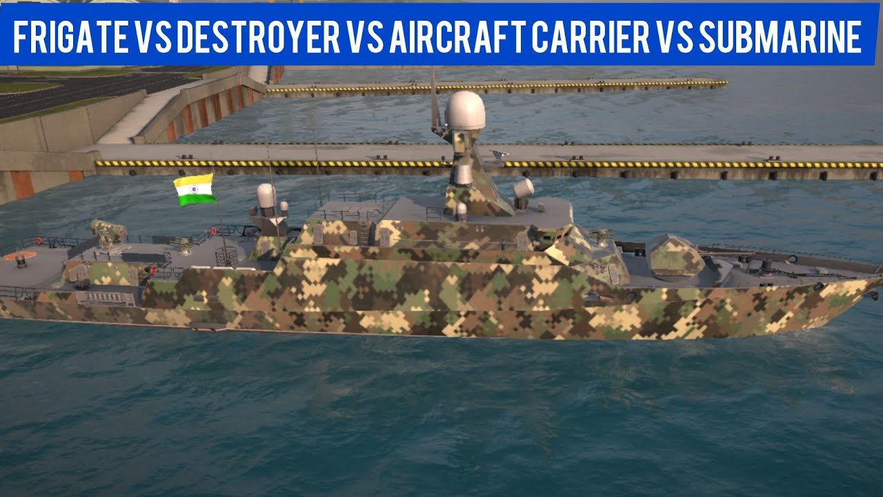 Modern Warships Frigate vs Destroyer vs Aircraft carrier vs Submarine ...