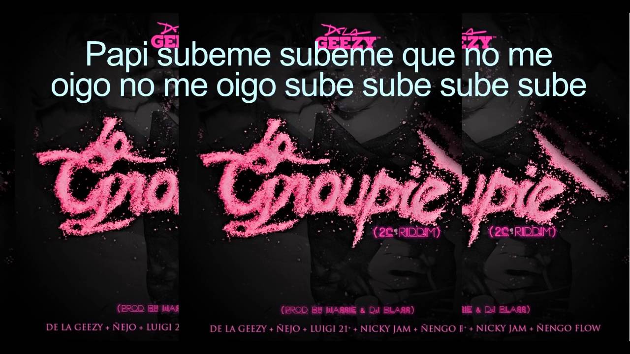 La Groupie - De La Ghetto, Ñejo, LuiGi 21 Plus, Nicky Jam y Ñengo Flow ...