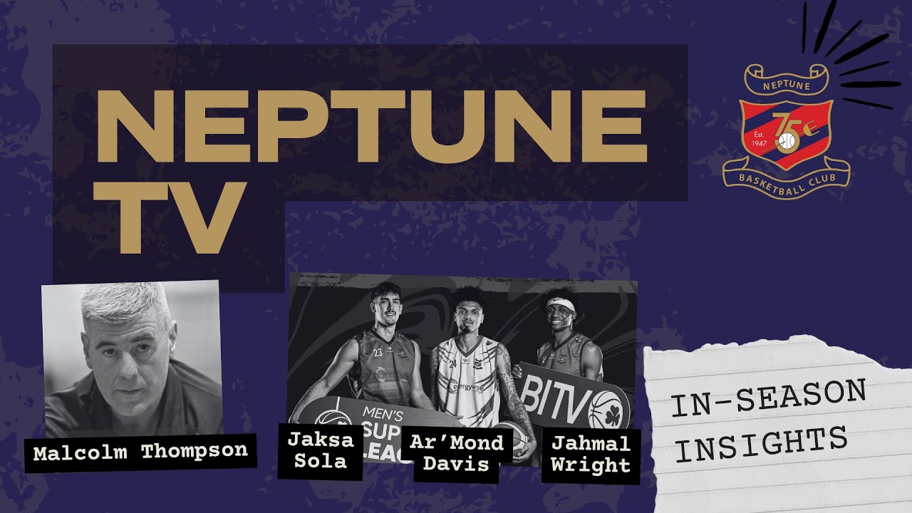 Neptune TV - In-Season Insight with Jahmal Wright, Jaksa Sola & Ar'Mond ...