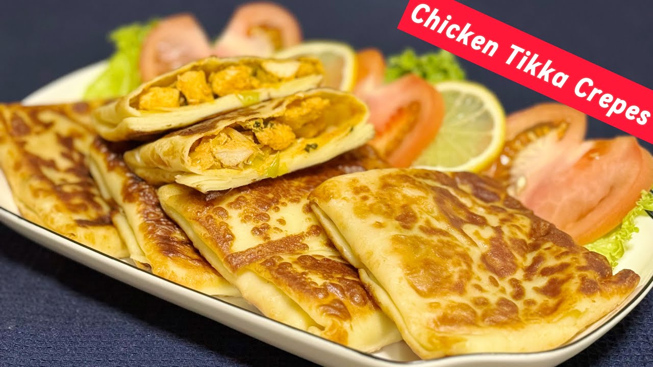 Chicken Tikka Crepes | Delicious Chicken Tikka Crepes Recipe | A Fusion ...