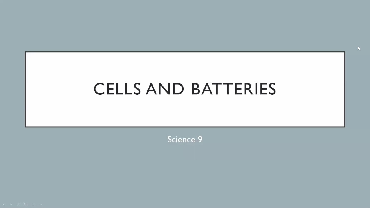 Science 9 - Cells and Batteries - YouTube