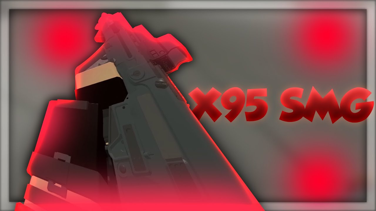 The X95 SMG in Phantom Forces! - YouTube