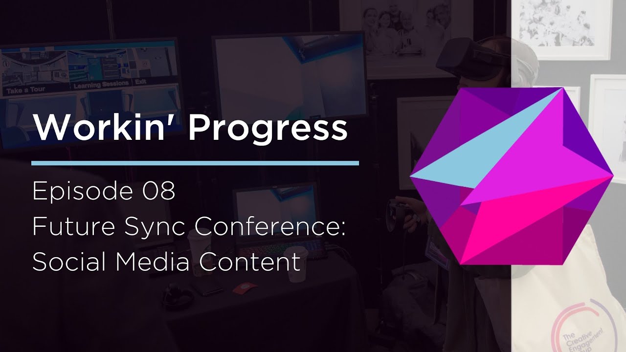 Workin' Progress Ep 08 - Future Sync Conference Social Media Content - YouTube