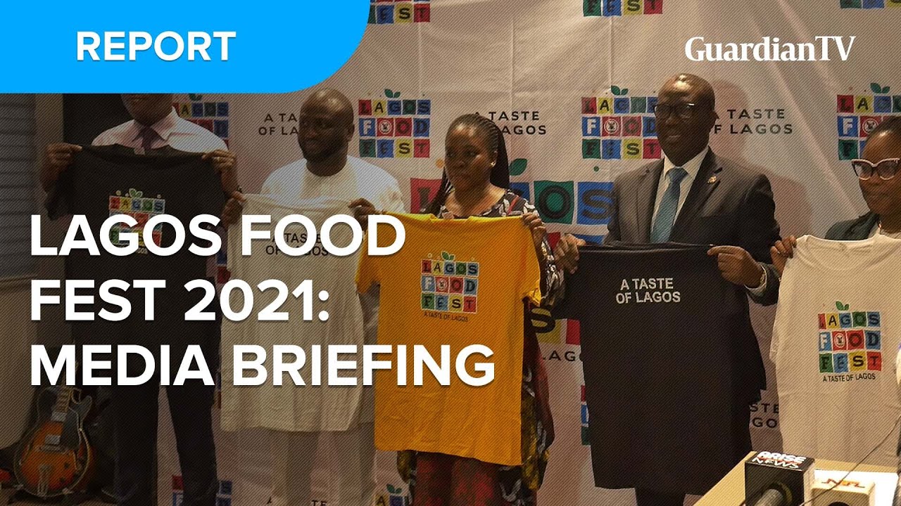 Lagos Food Fest 2021: Media briefing - YouTube