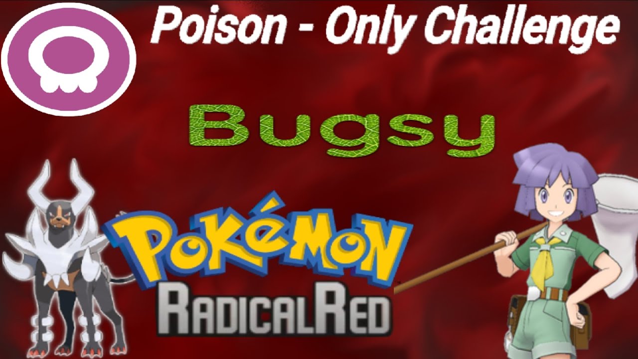 Bugsy!! - Pokemon Radical Red - Poison Only Challenge - YouTube