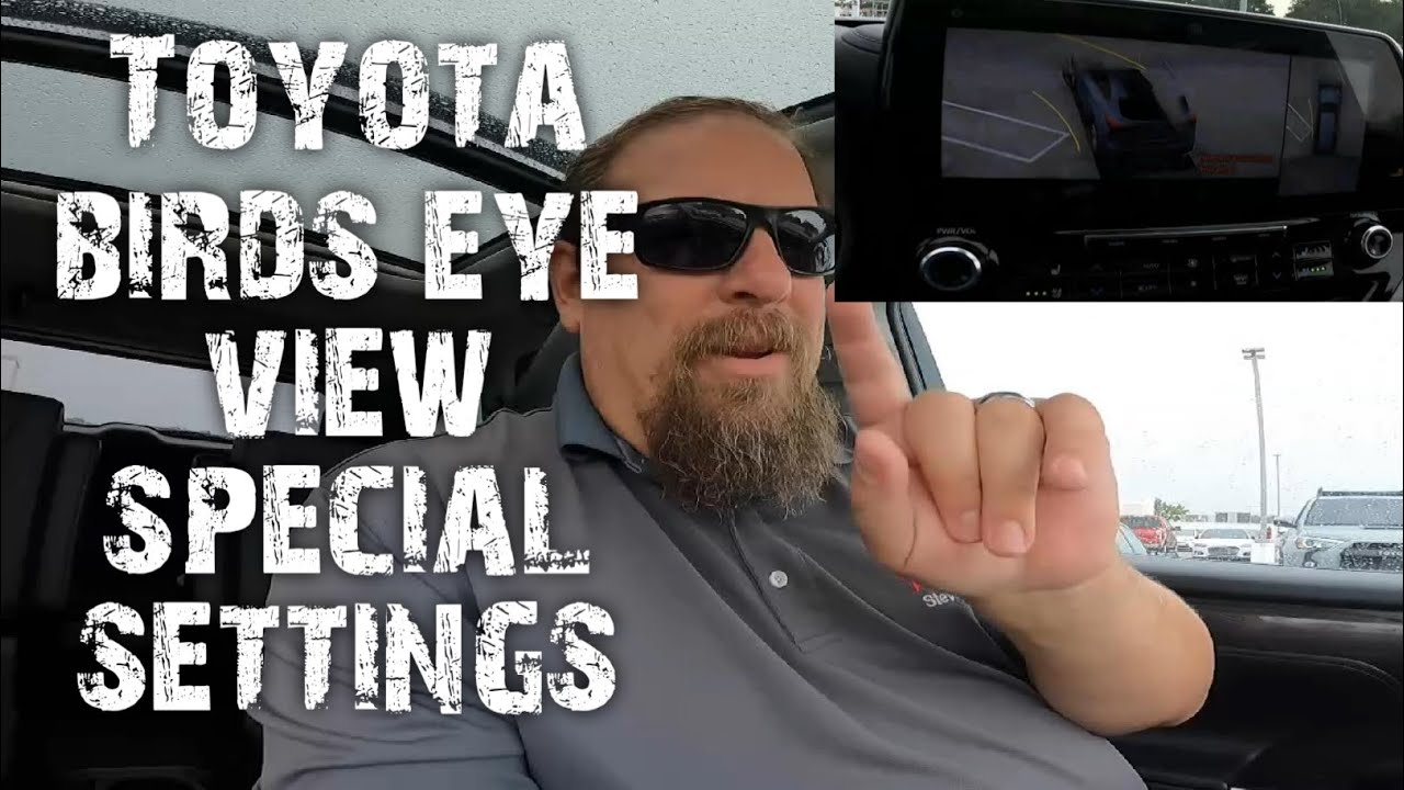 Toyota Birds Eye view special settings - YouTube