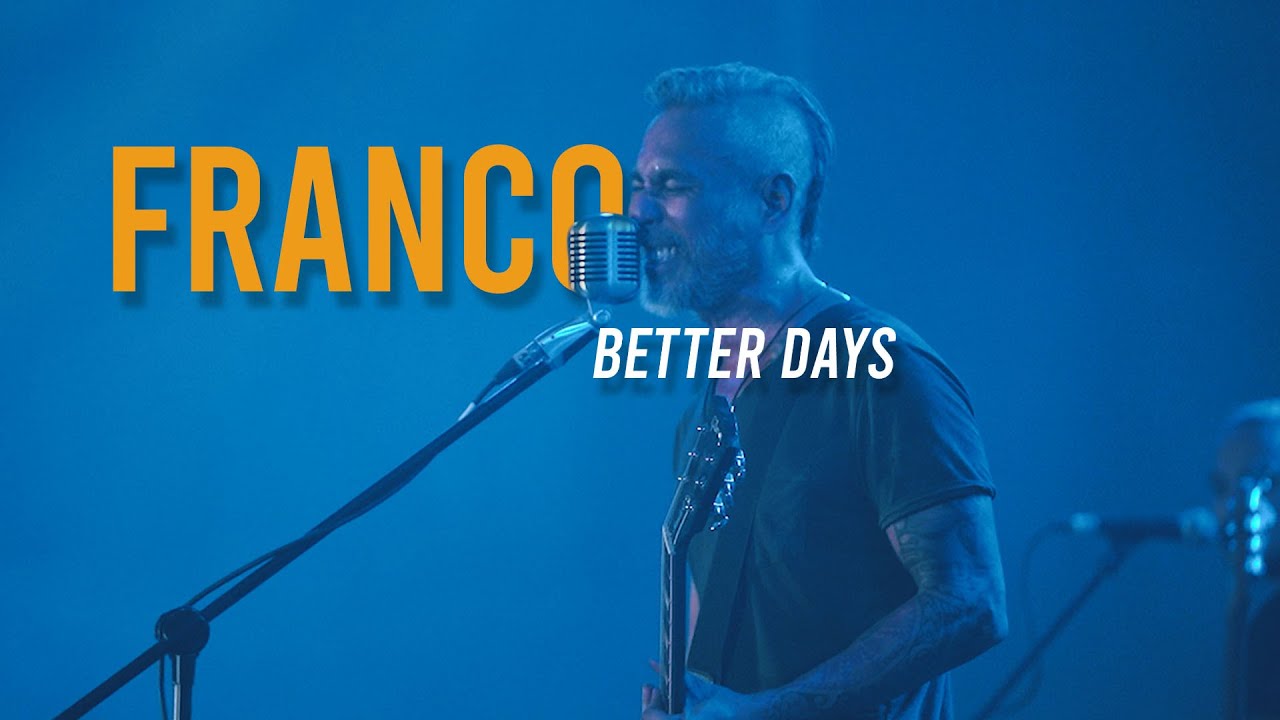 Franco - Better Days Live - Kush A Decade and Eight Concert - YouTube