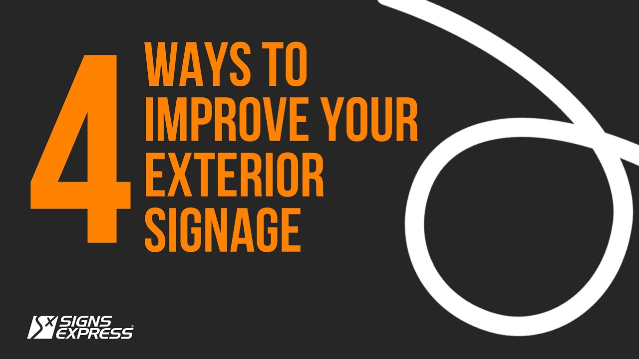 Signs Express | 4 Ways To Improve Your Exterior Signage - YouTube
