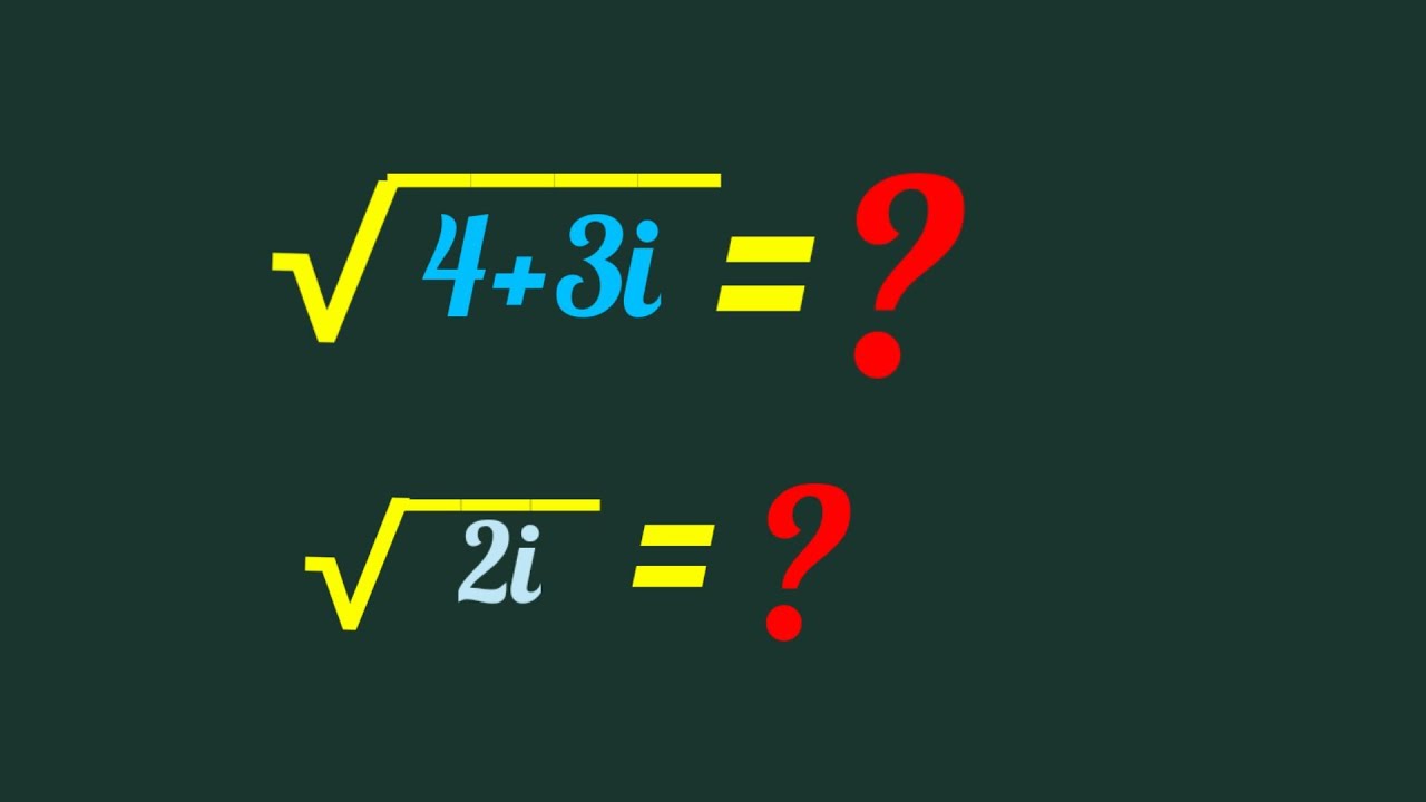 Find The Square Root Of 4 3i 4 3i 2i Complexnumbers
