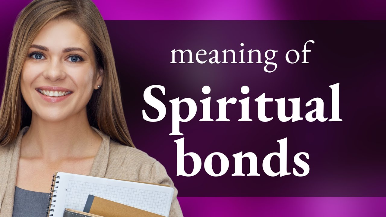 Understanding Spiritual Bonds: A Deep Dive into Emotional Connections ...