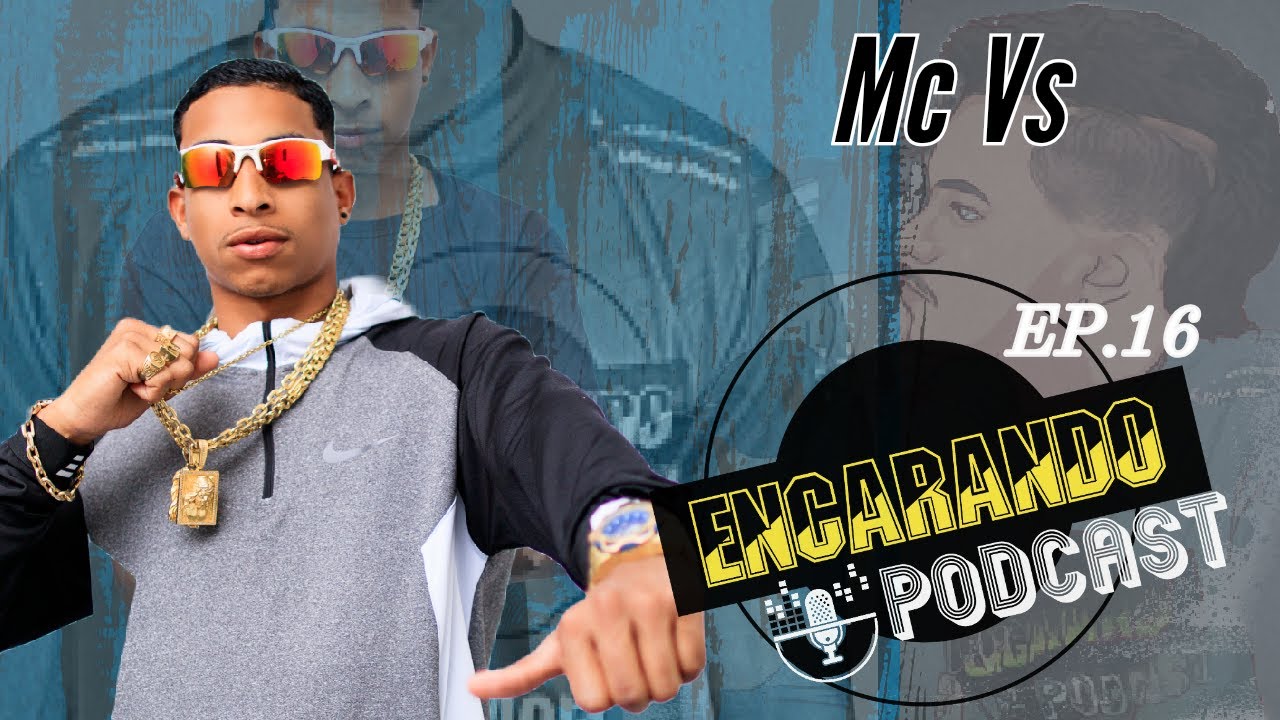 EPISÓDIO 016 - ENCARANDO PODCAST - MC VS - YouTube