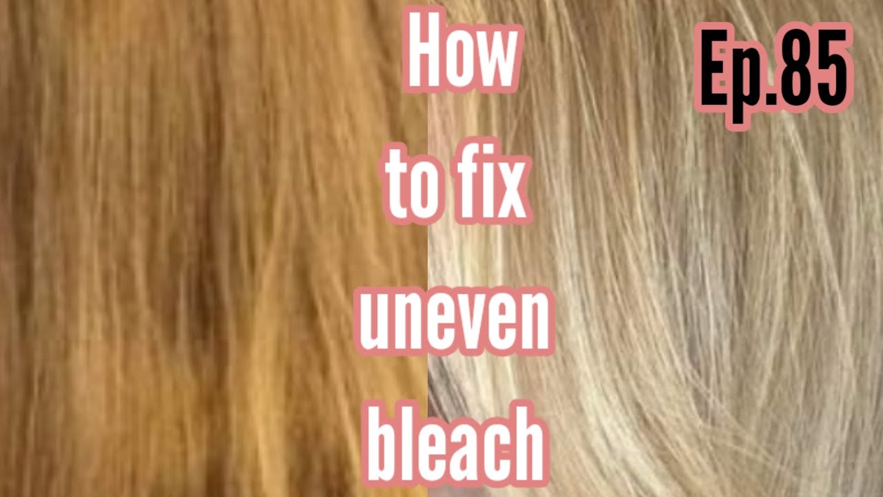 how to fix uneven bleach at home ep.85 - YouTube