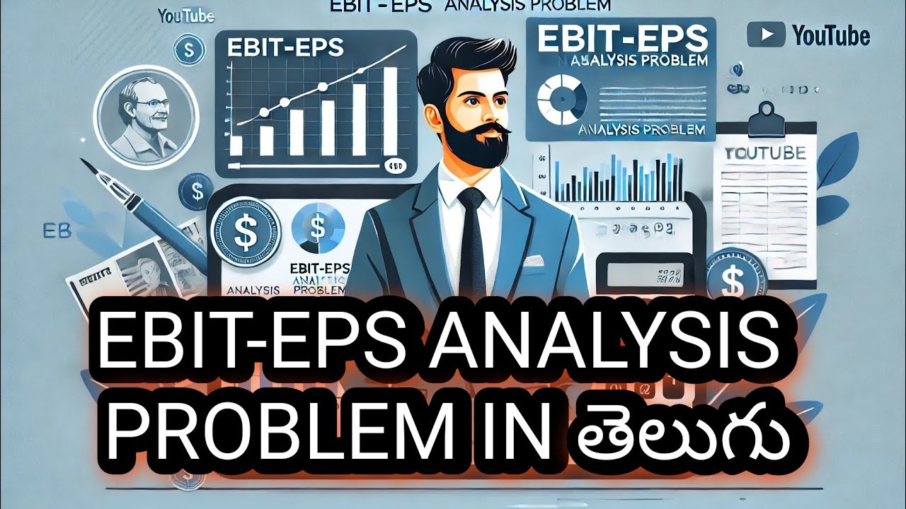 EBIT-EPS ANALYSIS PROBLEM IN TELUGU | Capital structure | Solved ...