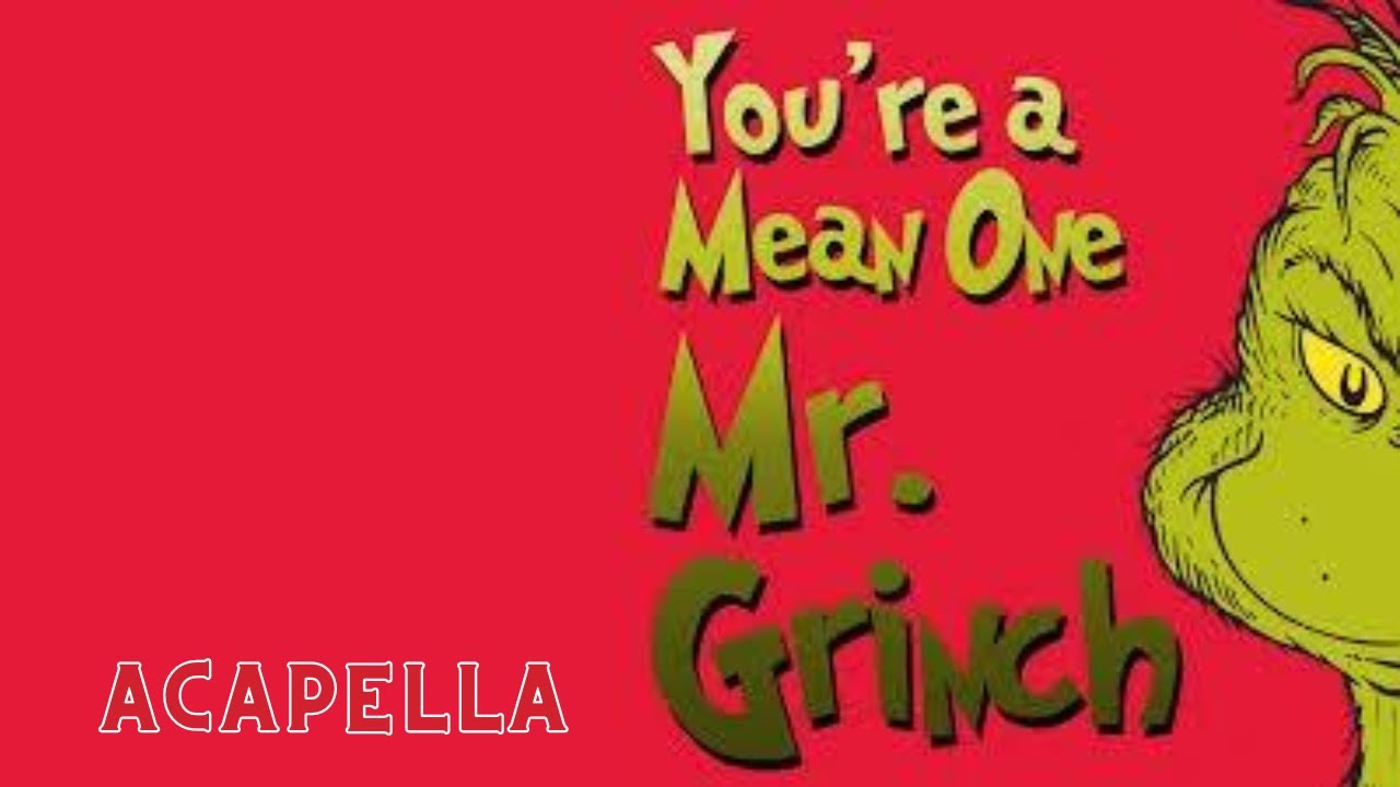 Thurl Ravenscroft - You're A Mean One, Mr. Grinch (Acapella 142bpm D ...