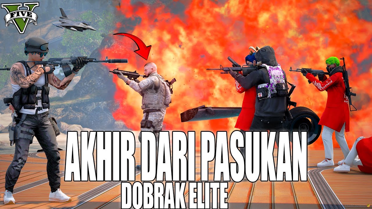 PERPERANGAN TERAKHIR PASUKAN ELITE DOBRAK !! APA YANG TERJADI ?? || GTA ...