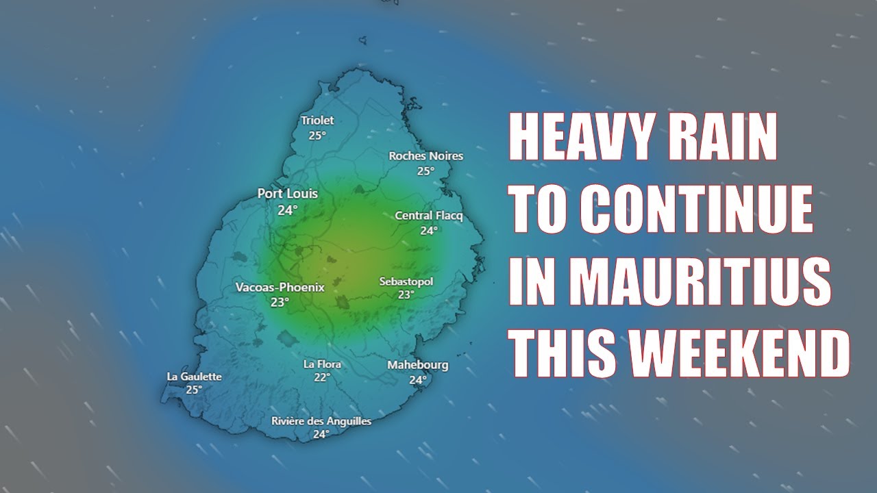 HEAVY AND TORRENTIAL RAIN in Mauritius this weekend - YouTube