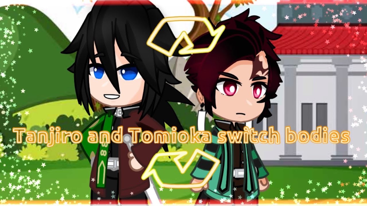 Tanjiro and Tomioka switch bodies || Gacha Club || - YouTube