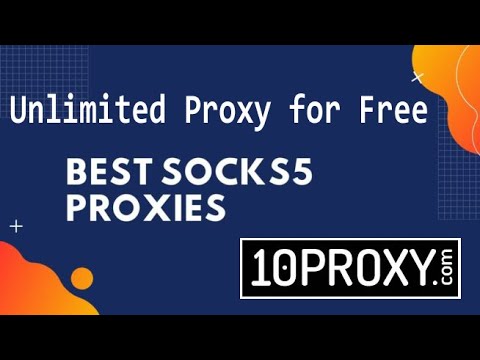 Unlimited Socks5 Proxy for Free download | 10proxy.com | Tutorial A-Z ...