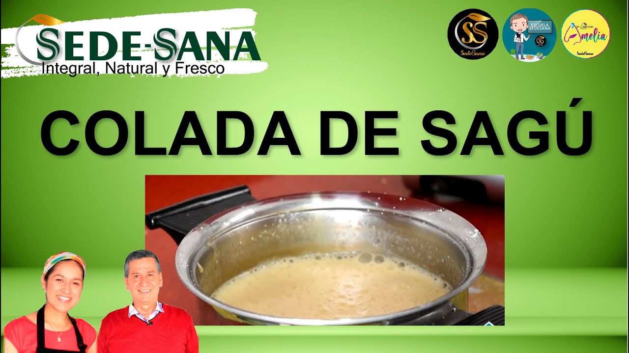 COLADA DE SAGÚ - PREPARACIÓN NATURAL | En casa con Amelia - YouTube