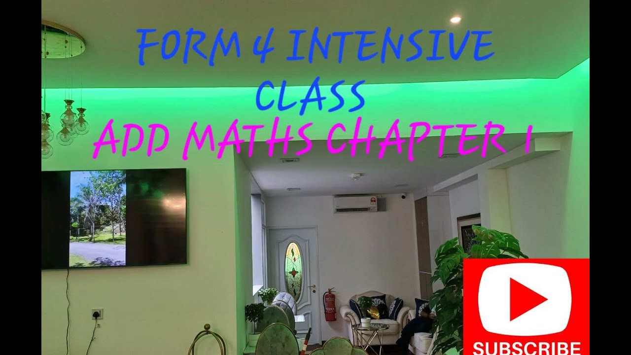 ADD MATHS| INTENSIVE CLASS FORM 4 CHAPTER 1 - YouTube