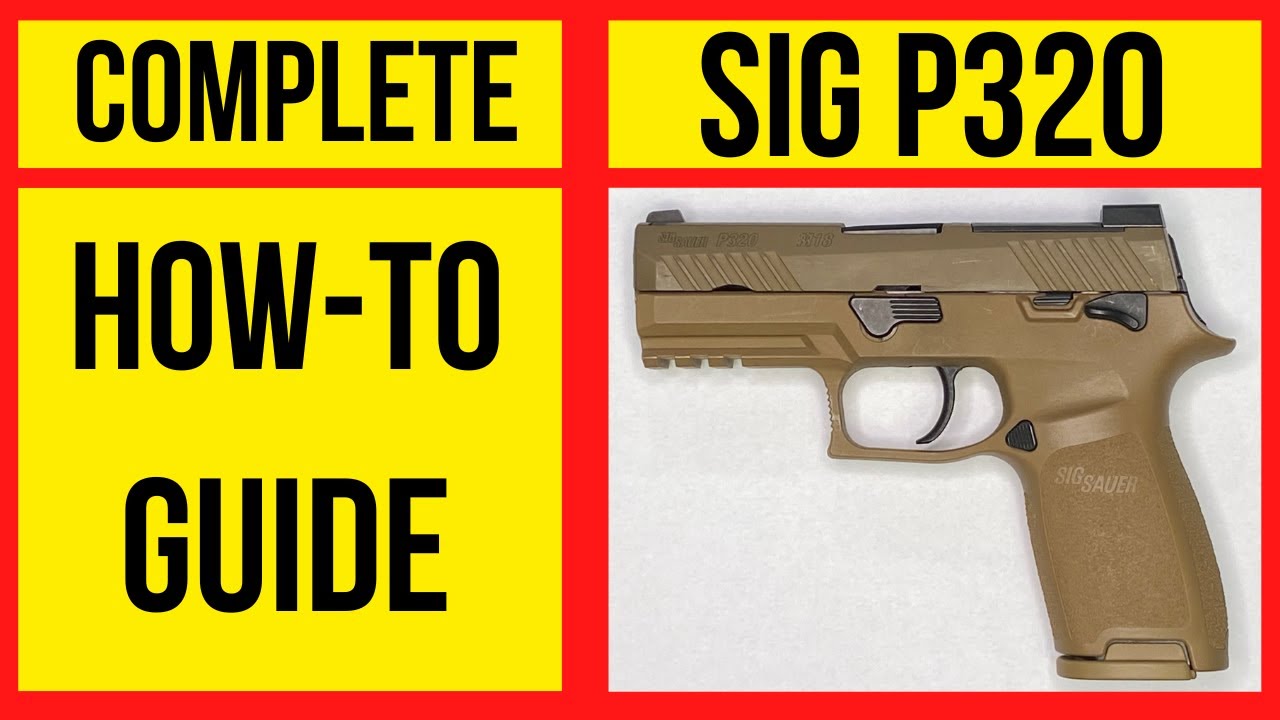 The EASIEST Way to Clean and Maintain Your SIG P320 M18 - YouTube