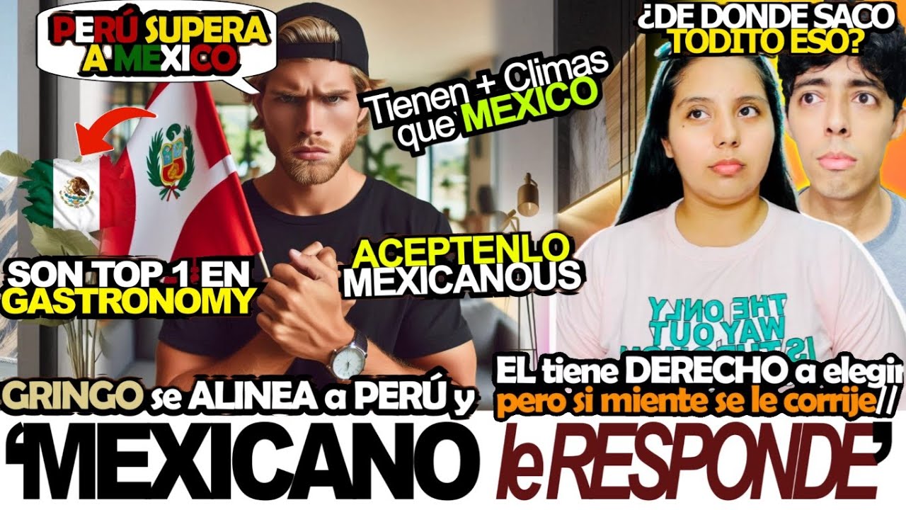 💥🇺🇸GRINGO DICE QUE PERÚ🇵🇪 ES MEJOR QUE MEXICO🇲🇽 EN TODO Y MEXICANO LE ...
