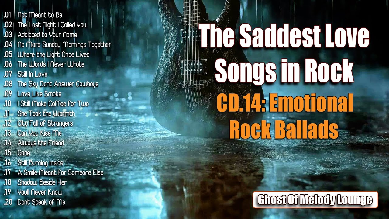 CD.14: Emotional Rock Ballads - Not Meant to Be | The Saddest Love Songs in Rock - YouTube