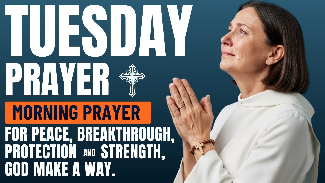TUESDAY PRAYER – For Healing, Financial Success, and Fresh Strength ...
